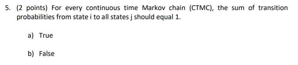 Solved 5. (2 points) For every continuous time Markov chain | Chegg.com