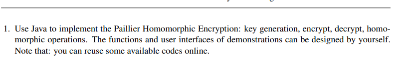 Use Java to implement the Paillier Homomorphic | Chegg.com