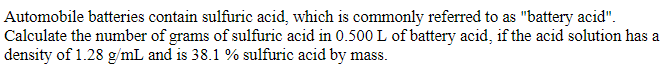 Automobile batteries contain sulfuric acid, which is | Chegg.com