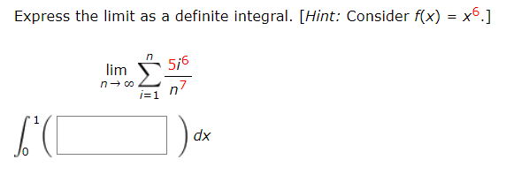 Solved Express the limit as a definite integral. [Hint: | Chegg.com