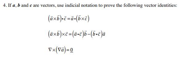 Solved PLEASE use indicial notation (Einstein's Summation | Chegg.com