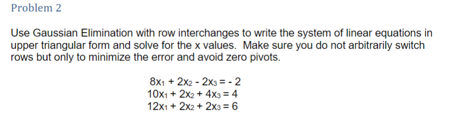 Use Gaussian Elimination with row interchanges to | Chegg.com