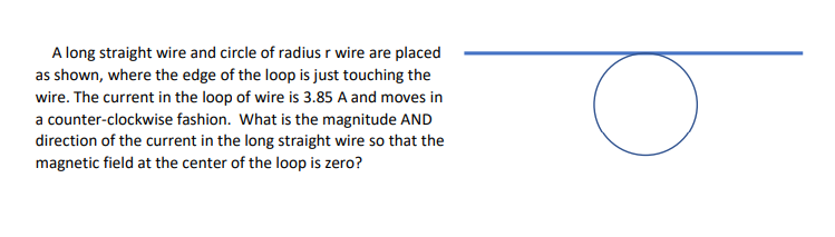 Solved A long straight wire and circle of radius r wire are | Chegg.com