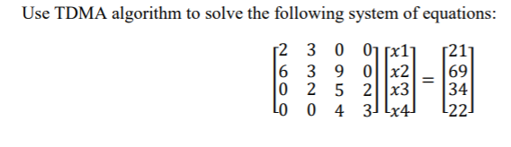 Solved Use TDMA algorithm to solve the following system of | Chegg.com