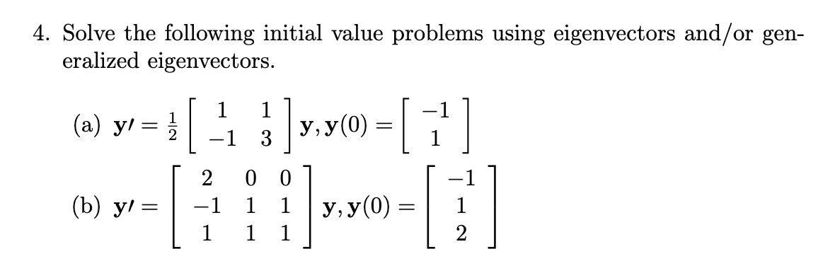 Solved 4. Solve the following initial value problems using | Chegg.com
