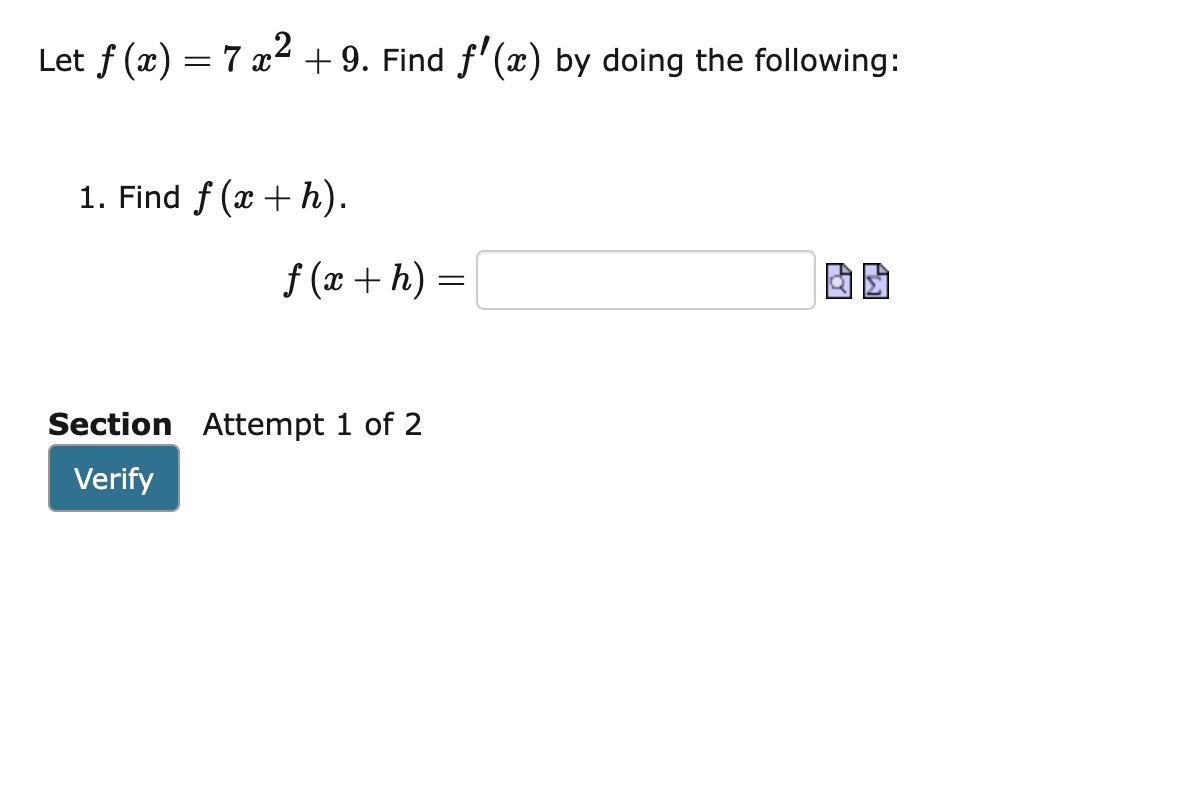 Solved Let f(x)=7x2+9. Find f′(x) by doing the following: 1. | Chegg.com Solved Let f(x)=7x2+9. Find f′(x) by doing the following: 1. | Chegg.com
