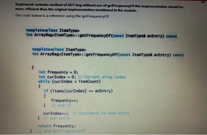 Solved Implement contains method of ADT bag without use of | Chegg.com