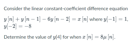 Solved Consider the linear constant-coefficient difference | Chegg.com