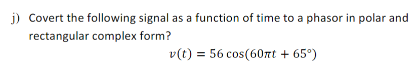 Solved j) ﻿Covert the following signal as a function of time | Chegg.com
