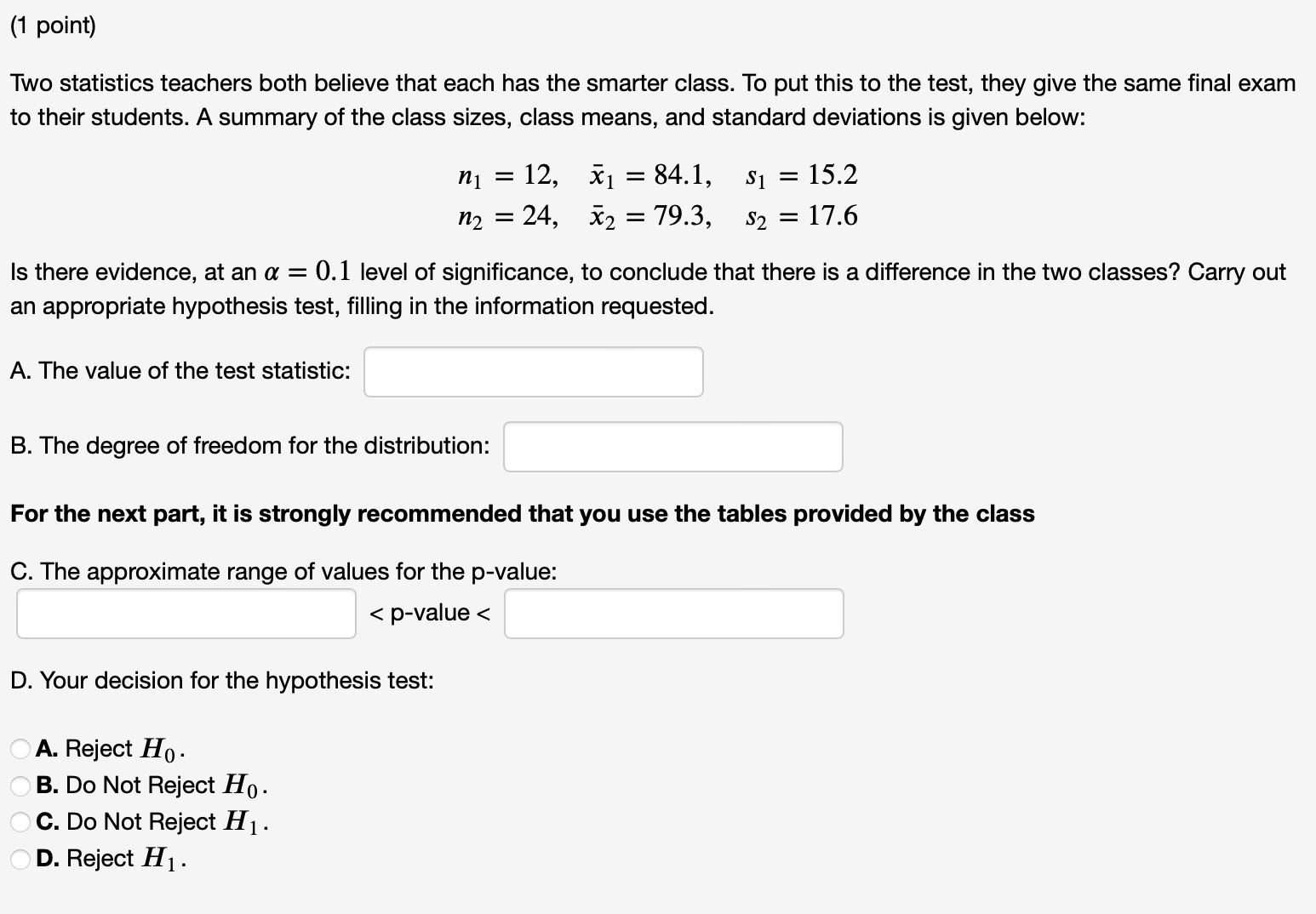 Solved (1 point) Two statistics teachers both believe that | Chegg.com