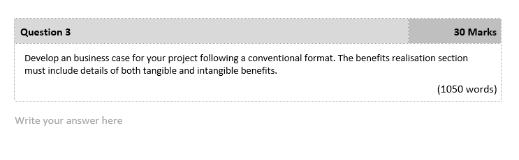 Solved Question 3 30 Marks Develop an business case for your | Chegg.com