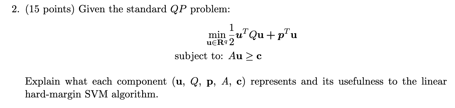 2. (15 points) Given the standard QP problem: 1 minu" | Chegg.com