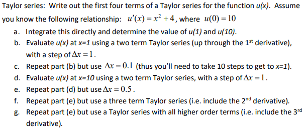 Solved Taylor series: Write out the first four terms of a | Chegg.com