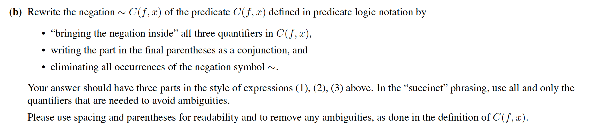 Solved (b) Rewrite the negation ~ C(f,x) of the predicate | Chegg.com