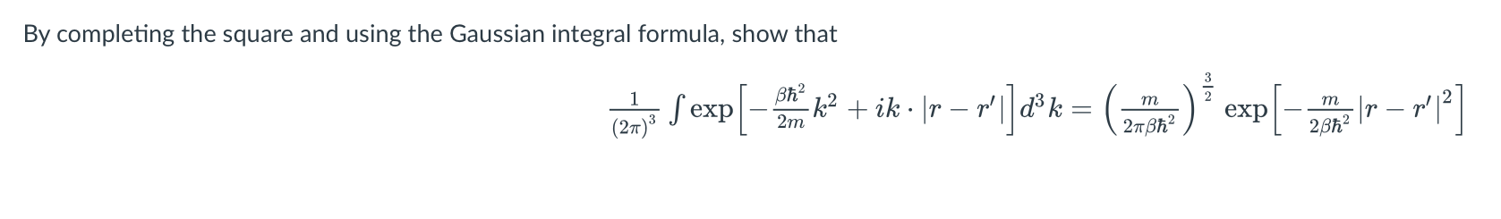 Solved By completing the square and using the Gaussian | Chegg.com