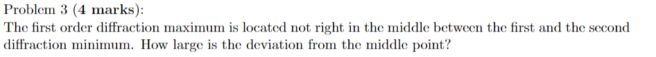 Solved The first order diffraction maximum is located | Chegg.com
