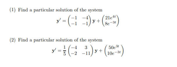Solved (1) Find a particular solution of the system y'- | Chegg.com