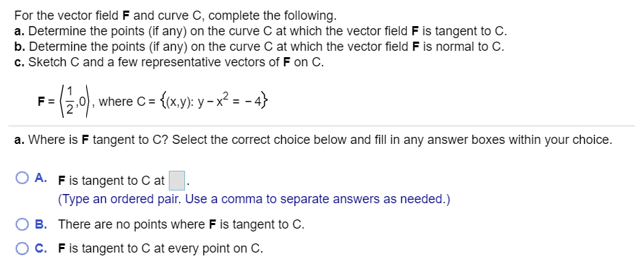 Solved For the vector field F and curve C, complete the | Chegg.com