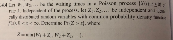 Solved 4.4 Let Wi, w2 be the waiting times in a Poisson | Chegg.com