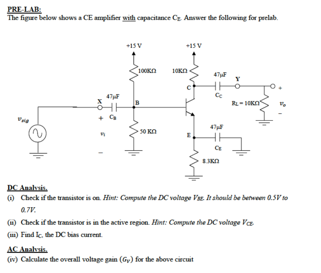 Solved PRE-LAB: The figure below shows a CE amplifier with | Chegg.com