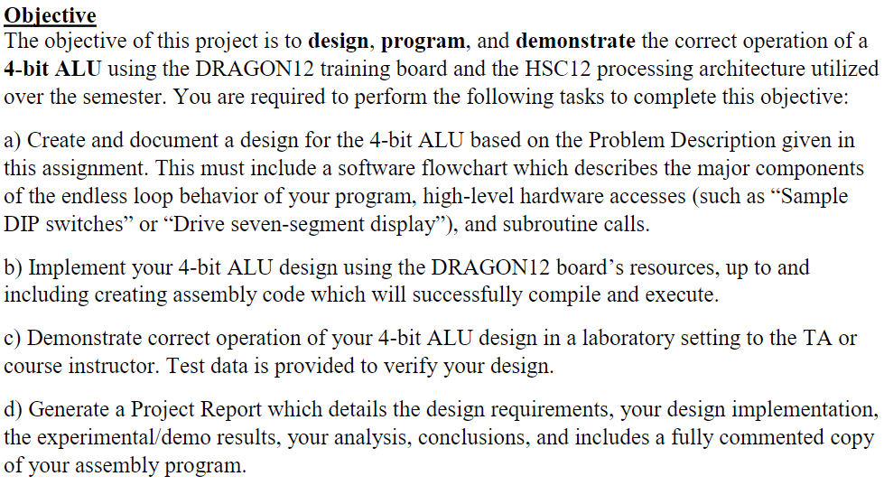 Objective The objective of this project is to design, | Chegg.com