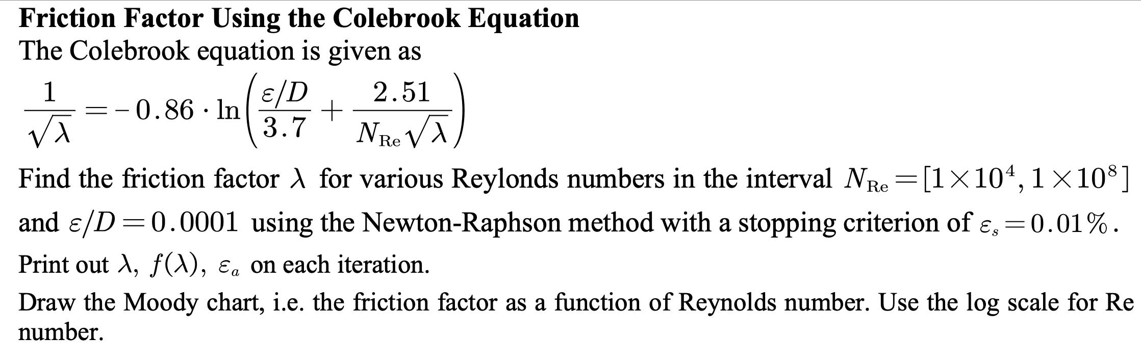 les - Friction Factor Using the Colebrook Equation | Chegg.com