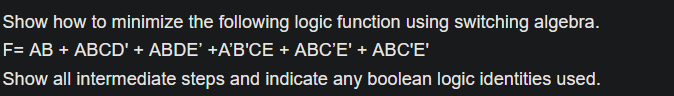 Solved Show How To Minimize The Following Logic Function 3096