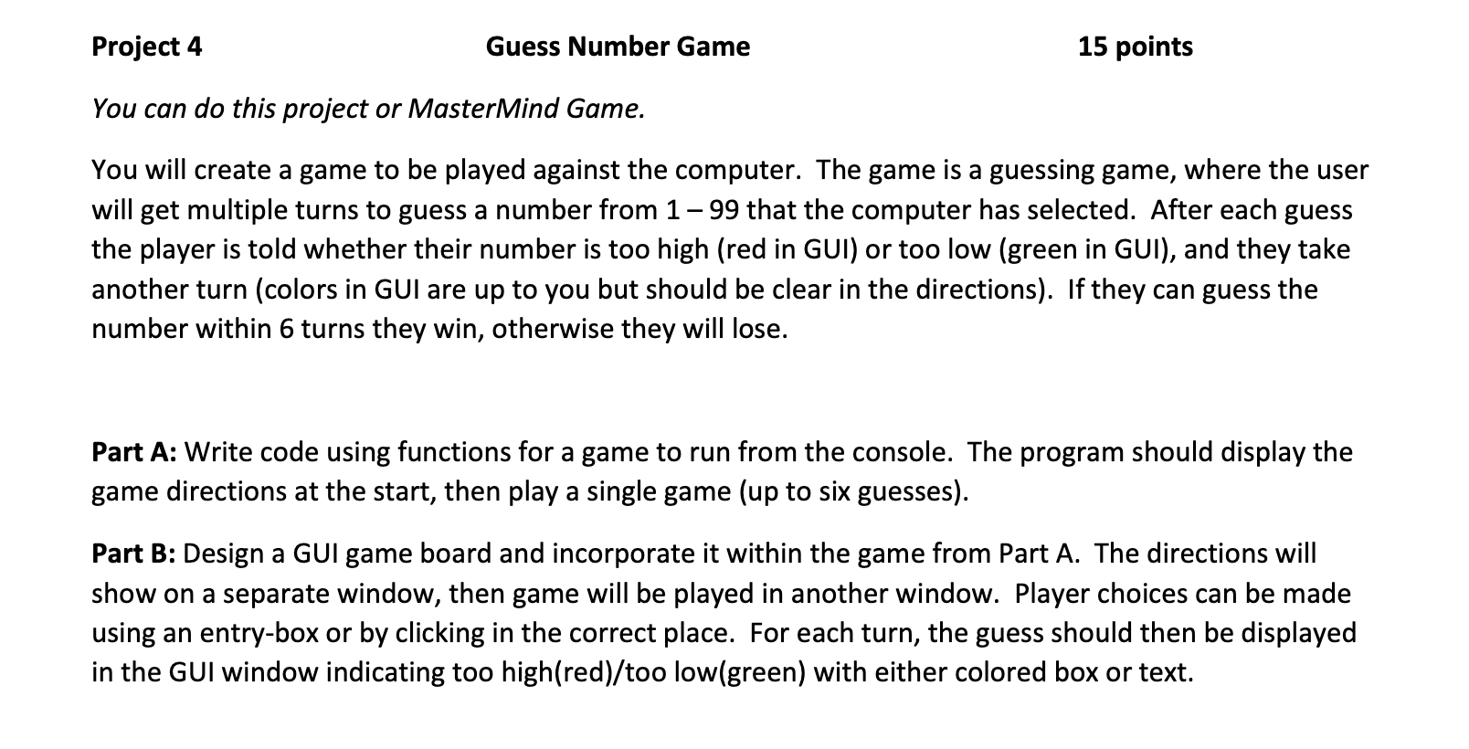 Solved You can do this project or MasterMind Game. You will | Chegg.com