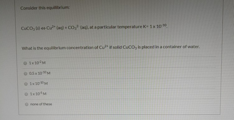 Solved Consider this equilibrium: CuCoz (s) # Cu2+ (aq) + CO | Chegg.com