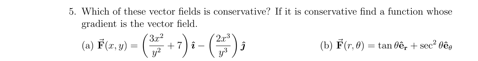 Solved Which of these vector fields is conservative? If it | Chegg.com