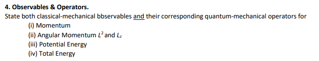 Solved 4. Observables \& Operators. State both | Chegg.com