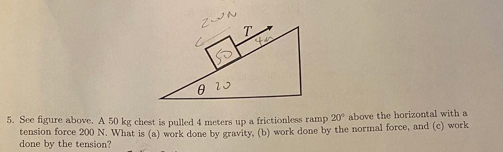 Solved 5. See figure above. A 50 kg chest is pulled 4 meters | Chegg.com