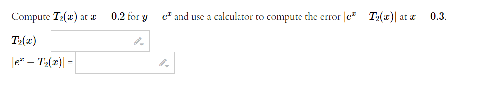 Solved Compute T₂(x) at x = 0.2 for y = eª and use a | Chegg.com