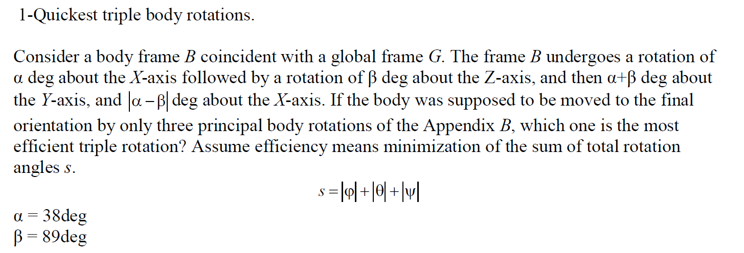 Solved 1-Quickest triple body rotations. Consider a body | Chegg.com