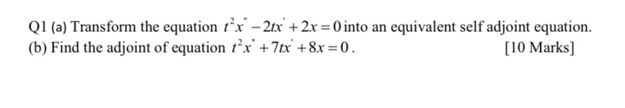 Solved Q1 (a) ﻿Transform the equation t2x''-2tx'+2x=0 ﻿into | Chegg.com