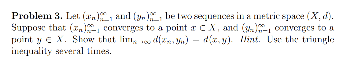 Solved Problem 3. Let (xn)n=1∞ and (yn)n=1∞ be two sequences | Chegg.com