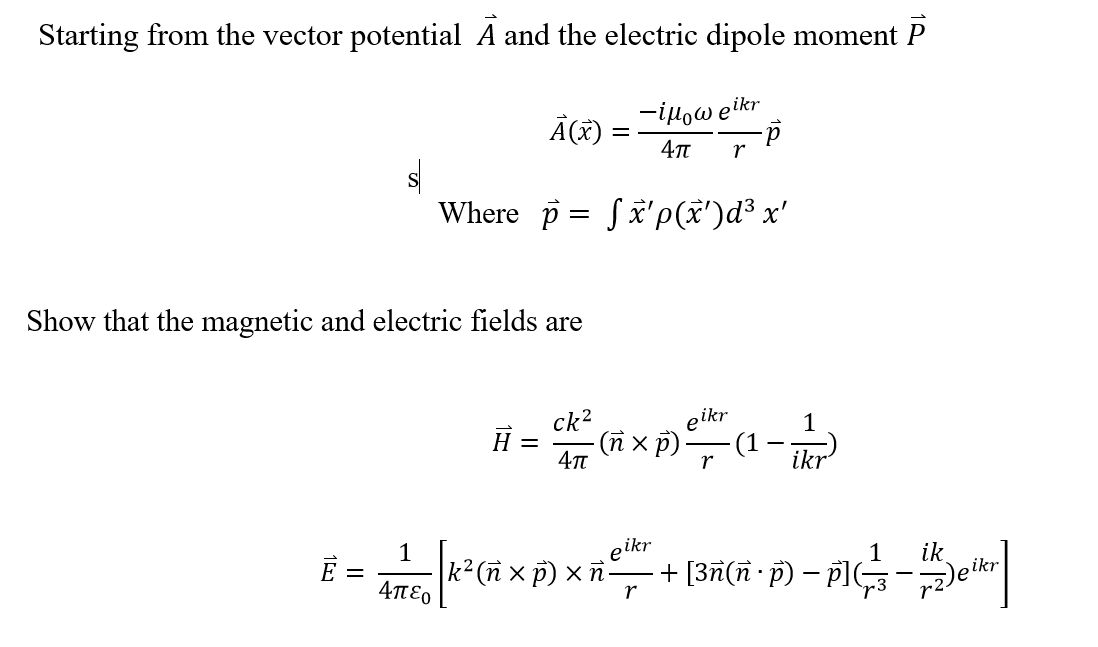 Solved Starting from the vector potential A and the electric | Chegg.com
