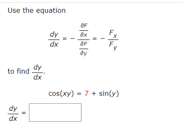 Solved Use the equation dy dx 1 OF ах OF ду = - יאיא to find | Chegg.com