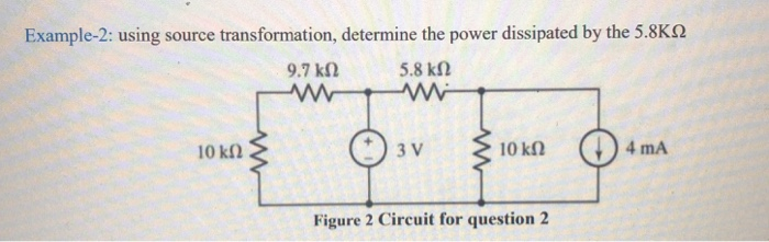 Solved Example-2: using source transformation, determine the | Chegg.com