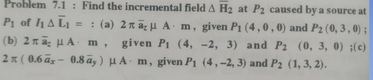 Problem 7.1 ﻿: Find the incremental field Δbar (H)2 | Chegg.com