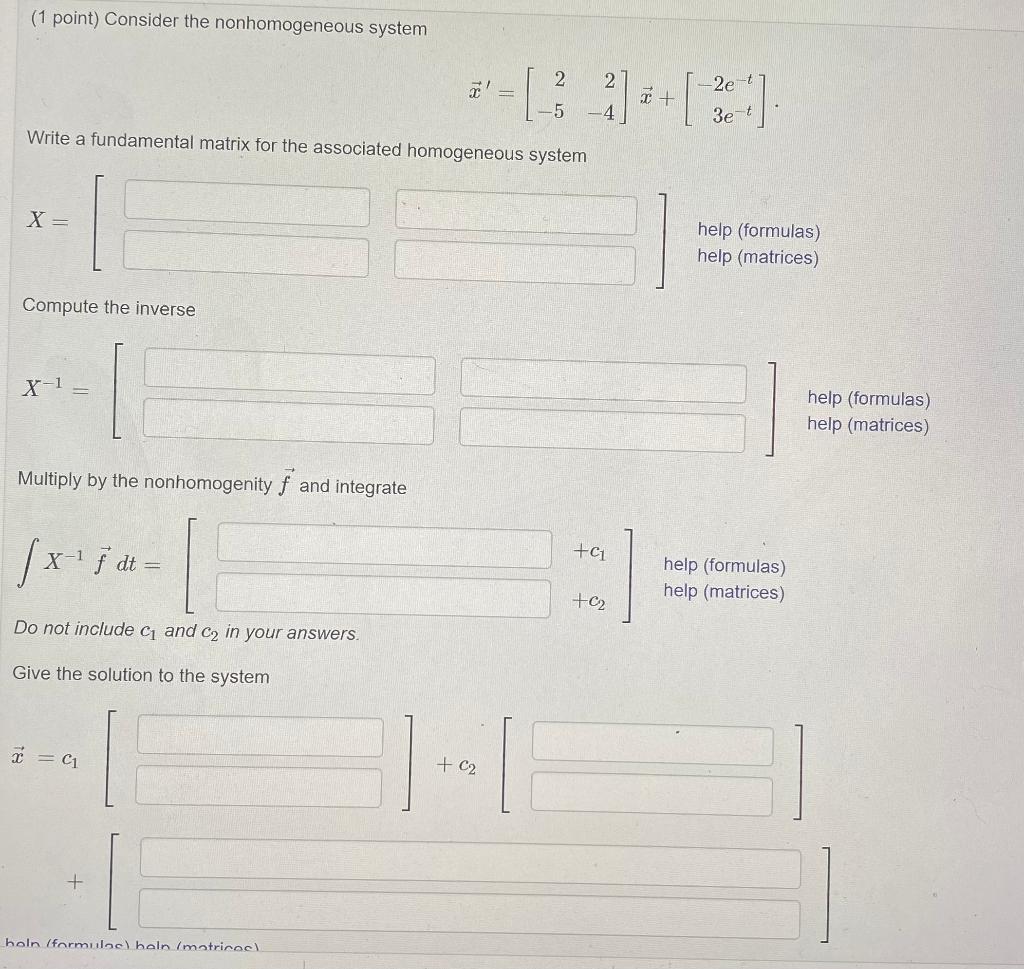 Solved (1 point) Consider the nonhomogeneous system 2 I + 2e | Chegg.com