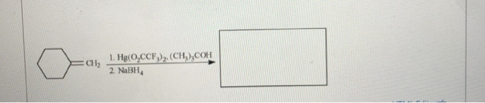 Solved 1. Hg(O,CCF,)2 (CHCOH 2. NaBH4 C1H2 | Chegg.com