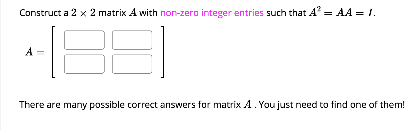 Solved Construct a 2×2 matrix A with non-zero integer | Chegg.com