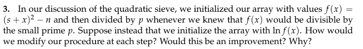 Solved 3. In our discussion of the quadratic sieve, we | Chegg.com