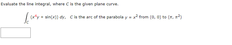 Solved Evaluate the line integral, where C is the given | Chegg.com