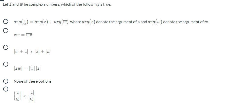 Solved Let z and w be complex numbers, which of the | Chegg.com