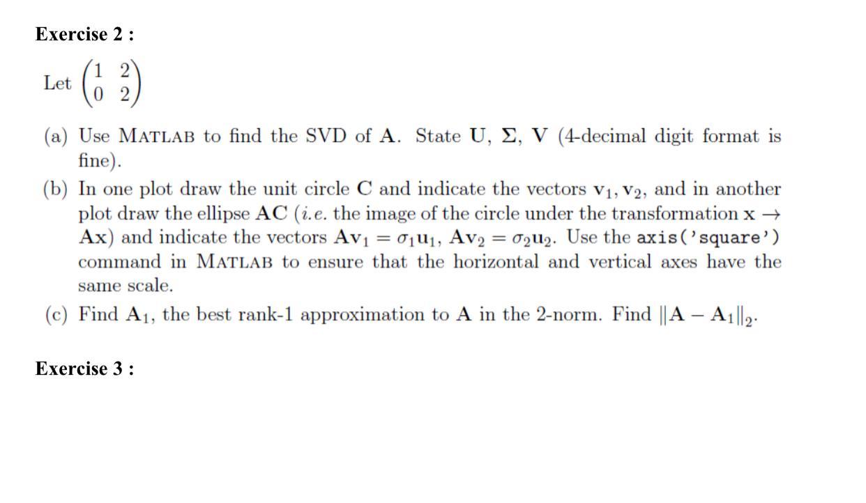 Exercise 2: Let (62) (a) Use MATLAB to find the SVD | Chegg.com