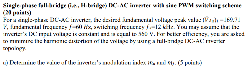 Solved Single-phase full-bridge (i.e., H-bridge) DC-AC | Chegg.com