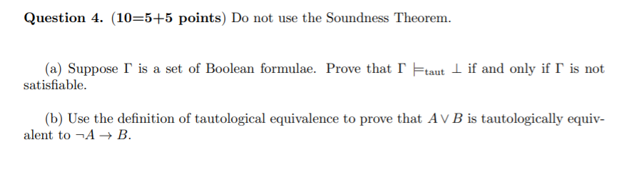 Solved Question 4. (10=5+5 points) Do not use the Soundness | Chegg.com