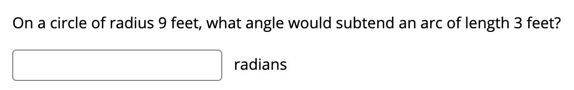 Solved On a circle of radius 9 feet, what angle would | Chegg.com